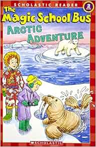 The Magic School Bus Arctic Adventure (Scholastic Reader, Level 2 ...