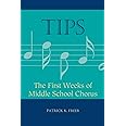 TIPS: The First Weeks of Middle School Chorus (TIPS Series): Freer ...