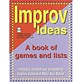 Improv Ideas: A Book of Games and Lists: Justine Jones, Mary Ann Kelly ...
