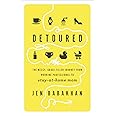 Detoured: The Messy, Grace-Filled Journey from Working Professional to ...
