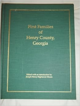 First families of Henry County, Georgia: 9780962855733: Amazon.com: Books