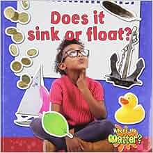 Does It Sink or Float? (What's the Matter?): Susan Hughes ...