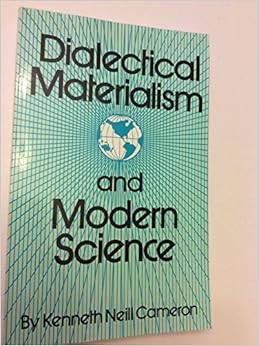 Dialectical Materialism and Modern Science: Amazon.co.uk: Cameron, Kenneth Neill: 9780717807086 ...