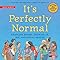 It's Perfectly Normal: Changing Bodies, Growing Up, Sex, and Sexual ...