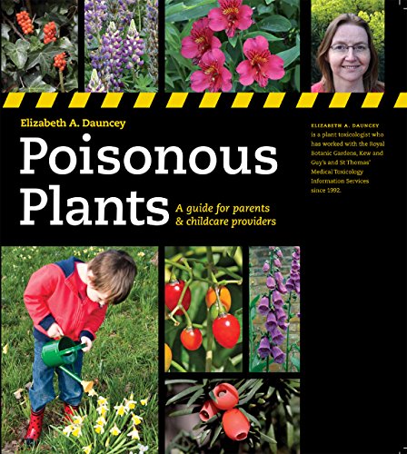 Poisonous Plants: A Guide for Parents & Childcare Providers: Dauncey ...