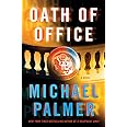Amazon.com: Oath of Office: 9780312587536: Palmer, Michael: Books