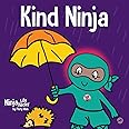 Kind Ninja: A Children’s Book About Kindness (Ninja Life Hacks): Nhin ...