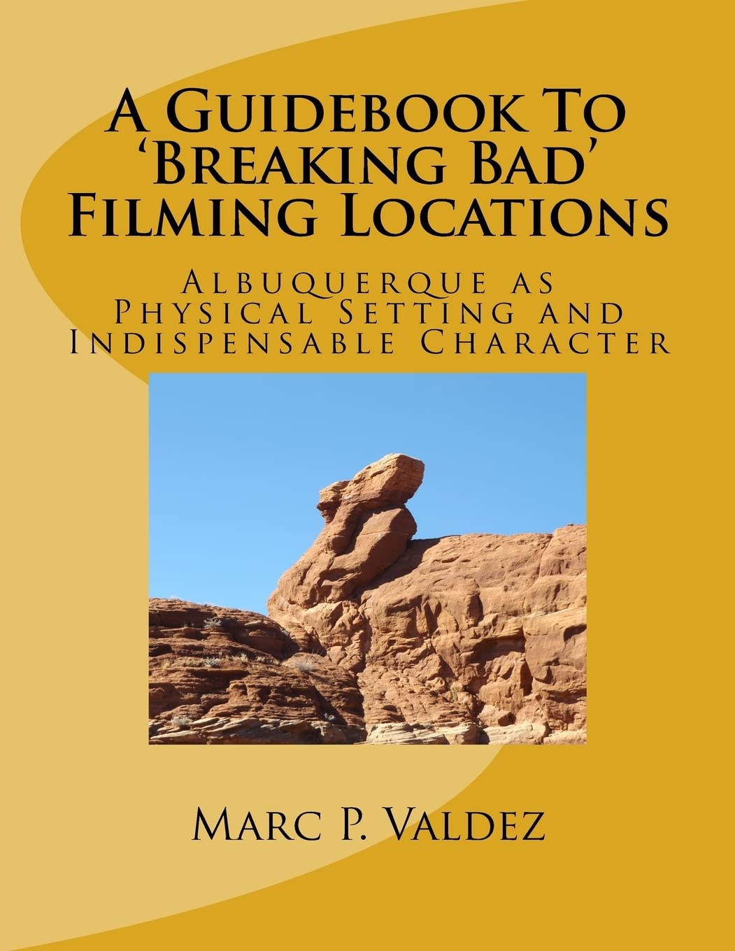 Mua A Guidebook To 'Breaking Bad' Filming Locations: Albuquerque as ...