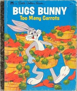 Bugs Bunny Too Many Carrots: Jean Lewis: Amazon.com: Books