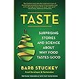 Taste: Surprising Stories and Science about Why Food Tastes Good ...
