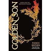 Golden Son (Red Rising Series): Brown, Pierce: 9780345539830: Amazon.com: Books