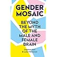 Amazon.com: Gender Mosaic: Beyond the myth of the male and female brain ...