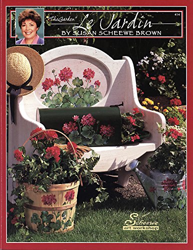 Le Jardin: The Garden Scheewe Art Workshop By Susan Scheewe Brown ...