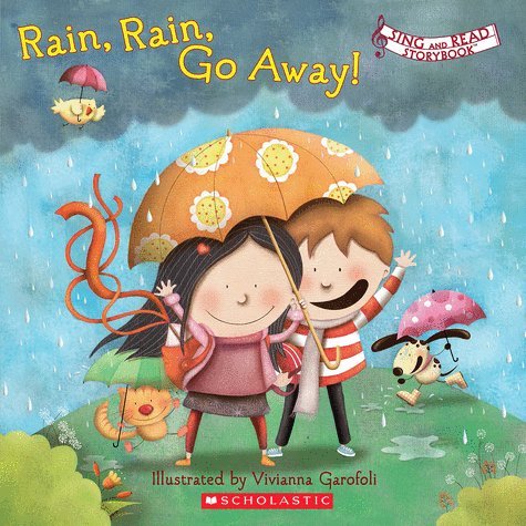 Rain, Rain Go Away Sing and Read Storybook (Sing and Read Storybook ...
