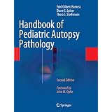 Handbook of Pediatric Autopsy Pathology: 9781617374333: Medicine ...