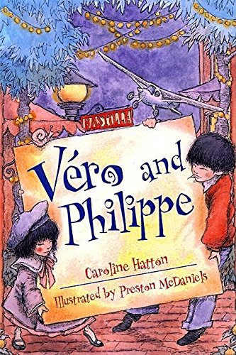 Vero and Philippe: Caroline Kim Hatton: 9780812629408: Amazon.com: Books