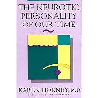 The Neurotic Personality of Our Time: Horney, Karen: 9780393310979 ...