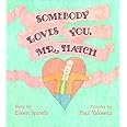 Somebody Loves You, Mr. Hatch: Spinelli, Eileen, Yalowitz, Paul ...