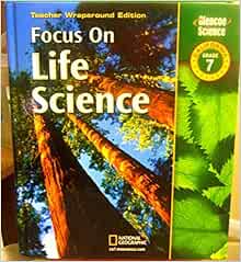 Focus on Life Science Grade 7 TE: National Geographic: 9780078794353 ...