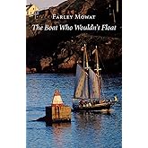 Amazon.com: The Boat Who Wouldn't Float: 9780553277883: Farley Mowat: Books