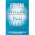 Amazon.com: From Where You Dream: The Process of Writing Fiction ...