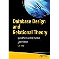 Amazon.com: Database Design and Relational Theory: Normal Forms and All That Jazz: 9781484255391 ...