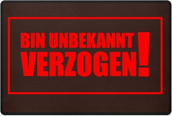 Taddelz Bin unbekannt Verzogen! - Fußmatte -60x40cm-Braun: Amazon.de ...