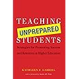 Teaching Unprepared Students: Gabriel, Kathleen F., Flake, Sandra M ...