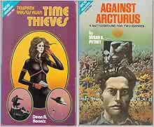 Time Thieves (printed with "Against Arcturus, " by Susan K. Putney ...
