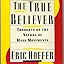 The True Believer: Thoughts on the Nature of Mass Movements (Perennial ...