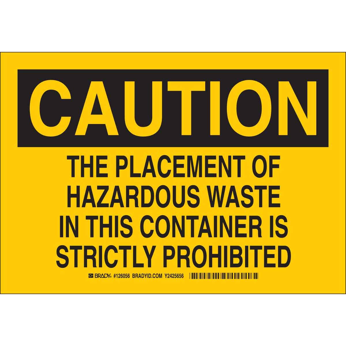 Brady 126058 Chemical Hazard Sign, Legend "The Placement Of Hazardous ...