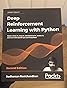 Deep Reinforcement Learning with Python: Master classic RL, deep RL ...