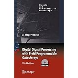 Digital Signal Processing with Field Programmable Gate Arrays (Signals and Communication ...