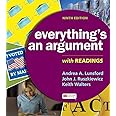Everything's an Argument with Readings: Lunsford, Andrea, Ruszkiewicz, John, Walters, Keith ...