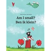 Amazon.com: Am I small? Ben ik klein?: Children's Picture Book English ...