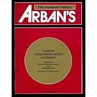 Arban's Complete Conservatory Method for Trumpet (Cornet) or Eb Alto ...