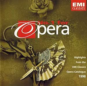 EMI Classics - No. 1 for Opera - Highlights from the EMI Classic Opera ...