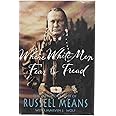 Where White Men Fear to Tread: The Autobiography of Russell Means ...