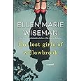 The Lost Girls of Willowbrook: A Heartbreaking Novel of Survival Based ...