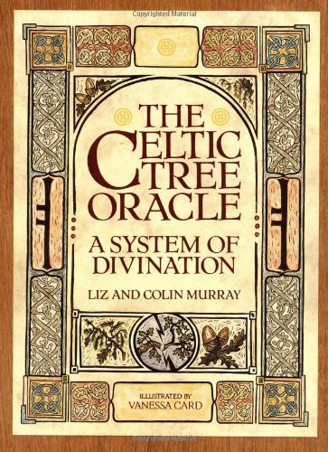 The Celtic Tree Oracle: A System of Divination: Colin Murray, Liz ...