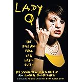 Lady Q: The Rise and Fall of a Latin Queen: Sanchez, Reymundo ...