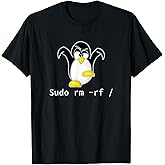 Amazon.com: Tux Linux Penguin Sudo Rm Rf | Programmer Developer Hacker T-Shirt : Clothing, Shoes ...