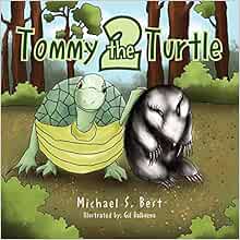 Amazon.com: Tommy the Turtle 2: 9781462884728: Best, Michael S.: Books