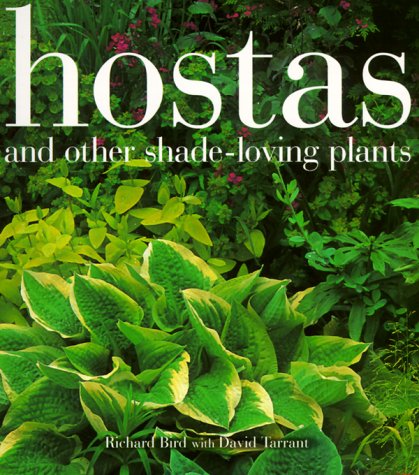 Hostas and Other Shade-Loving Plants: Bird, Richard, Tarrant, David ...