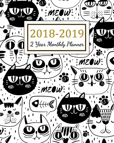 2018 - 2019 2 Year Monthly Planner: 2018 - 2019 Two Year Planner ...