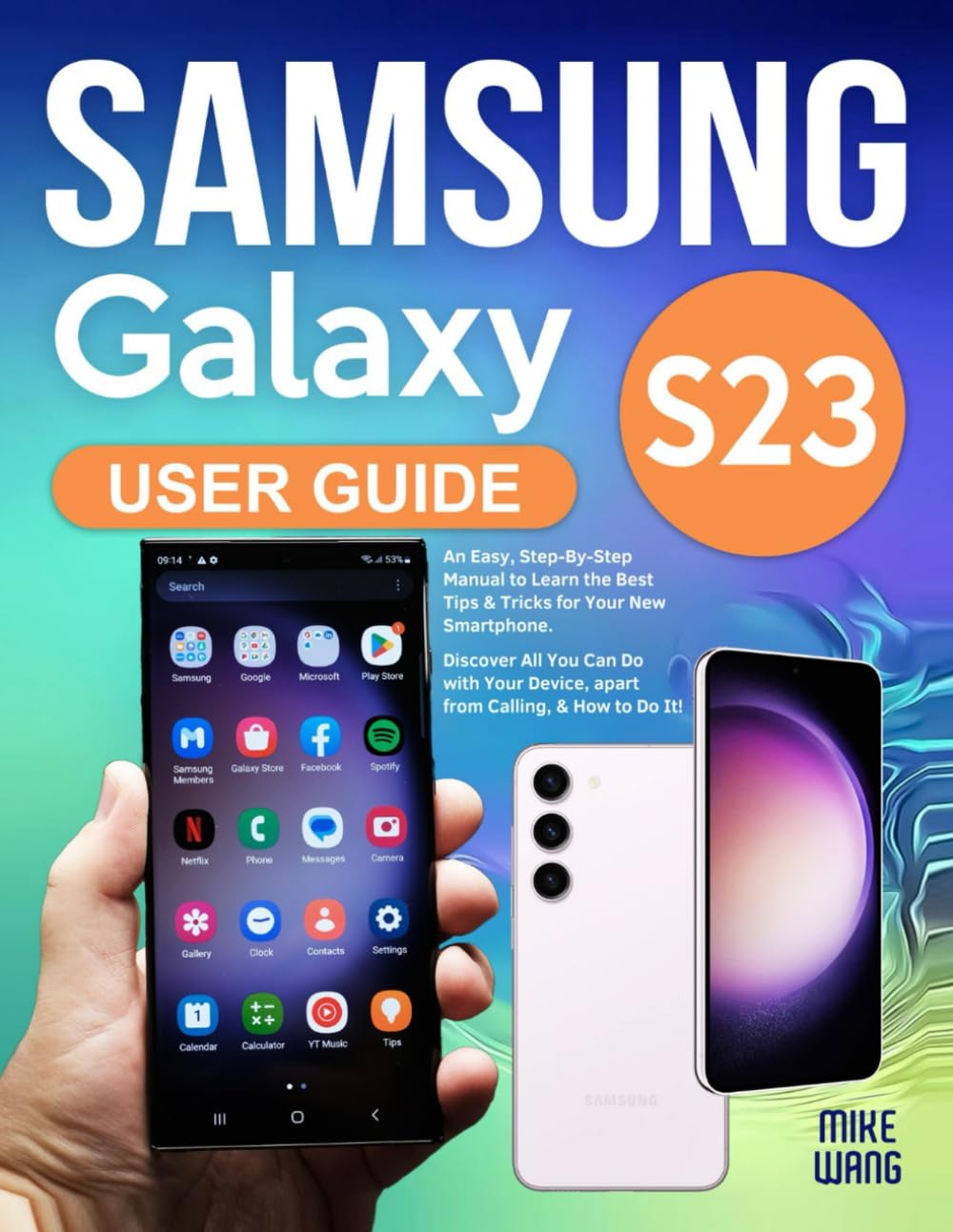 Mua Samsung Galaxy S23 User Guide: An Easy, Step-By-Step Manual to Learn the Best Tips & Tricks ...