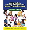 Activity Analysis, Creativity and Playfulness in Pediatric Occupational ...