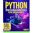 Python Programming for Beginners: The Fast-Track Guide to Master Python ...