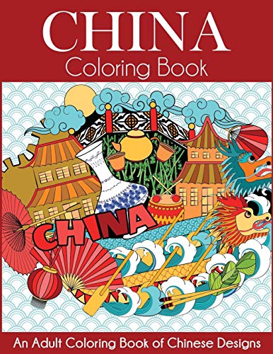 Amazon.com: China Coloring Book: An Adult Coloring Book of Chinese ...