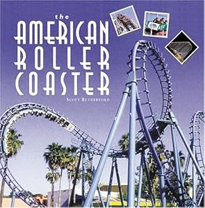 The American Roller Coaster book by Scott Rutherford